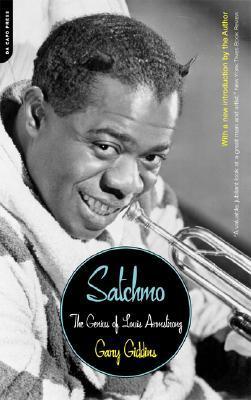 Satchmo: The Genius of Louis Armstrong by Gary Giddins | Goodreads