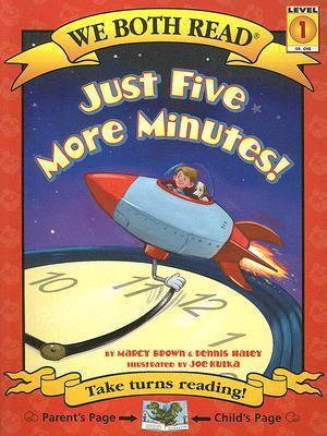 We Both Read-Just Five More Minutes! (Pb) by Marcy Brown | Goodreads