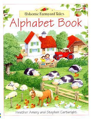 Alphabet Book (Farmyard Tales Books Series) by Heather Amery | Goodreads