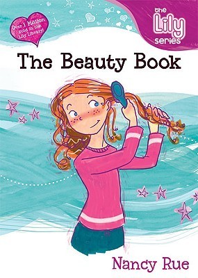 The Beauty Book (Young Women of Faith Library #1) by Nancy N. Rue ...