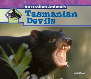 Tasmanian Devils (Australian Animals) by Julie Murray | Goodreads