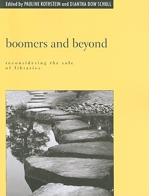 Boomers and Beyond: Reconsidering the Role of Libraries by Pauline ...
