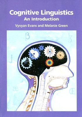 Cognitive Linguistics: An Introduction by Vyvyan Evans | Goodreads