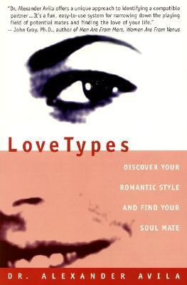 Lovetypes: Discover Your Romantic Style And Find Your Soul Mate by ...
