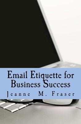 Email Etiquette for Business Success: Use Emotional Intelligence to ...