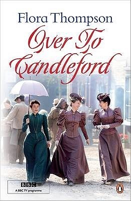 Over to Candleford by Flora Thompson | Goodreads