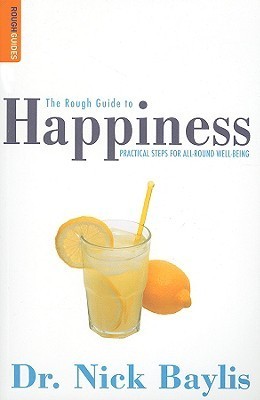 The Rough Guide to Happiness 1 (Rough Guide Reference) by Nick Baylis ...