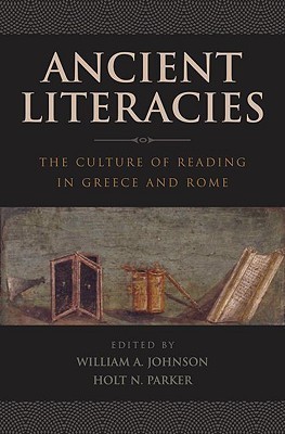 Ancient Literacies: The Culture of Reading in Greece and Rome by ...