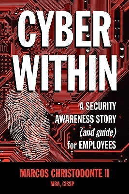 Cyber Within: A Security Awareness Story and Guide for Employees by ...