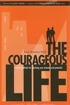 The Courageous Life by Ron Brown | Goodreads