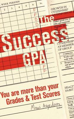 The Success GPA by Mawi Asgedom | Goodreads