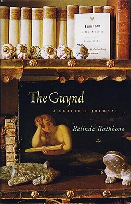 The Guynd: Love & Other Repairs in Rural Scotland by Belinda Rathbone ...