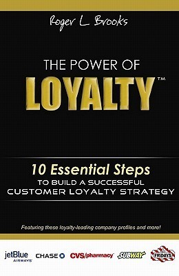 The Power of Loyalty: 10 Essential Steps to Build a Successful Customer ...
