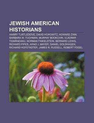 Jewish American Historians: Harry Turtledove, David Horowitz, Howard ...