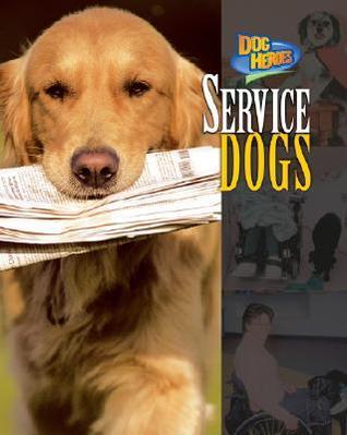 Service Dogs by Linda Tagliaferro | Goodreads