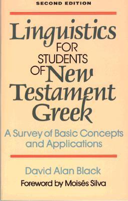 Linguistics for Students of New Testament Greek: A Survey of Basic ...