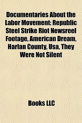 Documentaries about the Labor Movement: Republic Steel Strike Riot ...