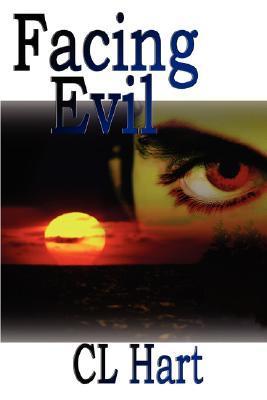 Facing Evil by C.L. Hart | Goodreads