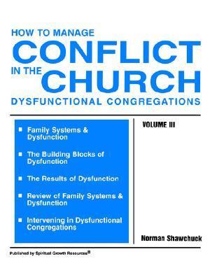 How to Manage Conflict in the Church, Dysfunctional Congregations by ...