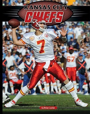 Kansas City Chiefs (Inside the NFL) by Brian Lester | Goodreads