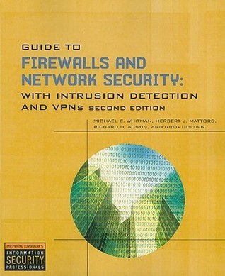 Guide to Firewalls and Network Security by Michael E. Whitman | Goodreads