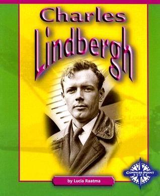 Charles Lindbergh by National Geographic Learning | Goodreads