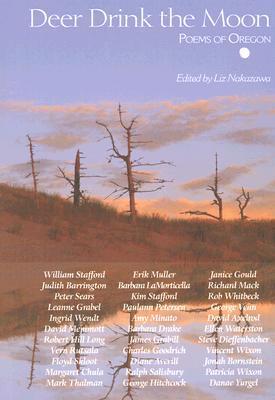 Deer Drink the Moon: Poems of Oregon by Liz Nakazawa | Goodreads