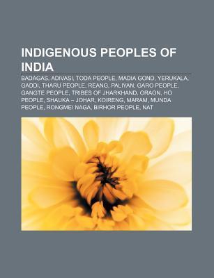 Indigenous Peoples of India: Badagas, Adivasi, List of Scheduled Tribes ...