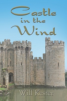 Castle in the Wind by Will Kester | Goodreads
