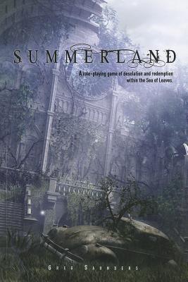Summerland Revised and Expanded Edition by Greg Saunders | Goodreads