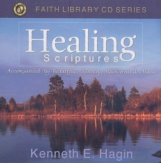 Healing Scriptures (Faith Library (Audio)) by Kenneth Hagin Jr. | Goodreads