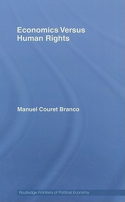 Economics Versus Human Rights by Manuel Branco | Goodreads
