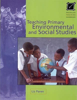 Teaching Primary Environmental and Social Studies by Liz Paren | Goodreads