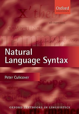 Natural Language Syntax by Peter W. Culicover | Goodreads
