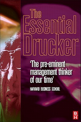 Essential Drucker by Peter Ferdinand Drucker | Goodreads