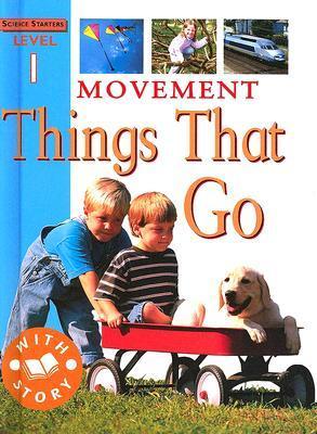 Movement: Things That Go (Science Starters) by Jim Pipe | Goodreads