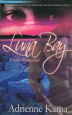 Luna Bay by Adrienne Kama | Goodreads