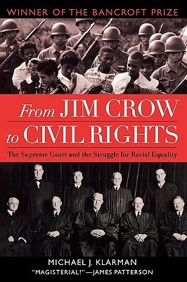 From Jim Crow to Civil Rights: The Supreme Court and the Struggle for ...