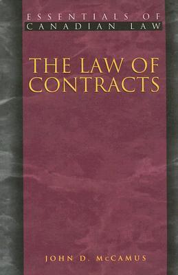 The Law of Contracts (Essentials of Canadian Law) by John D. McCamus ...