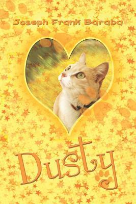 Dusty by Joseph Frank Baraba | Goodreads