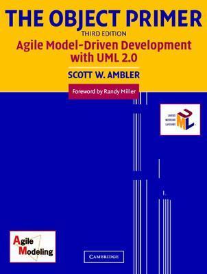 The Object Primer: Agile Model-Driven Development with UML 2.0 by Scott ...