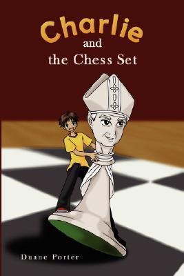 Charlie and the Chess Set by Duane Porter | Goodreads