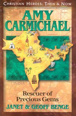 Amy Carmichael: Rescuer of Precious Gems by Janet Benge | Goodreads
