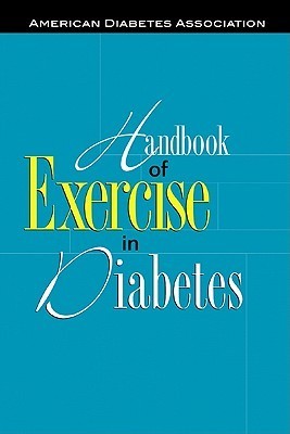 Handbook of Exercise in Diabetes by American Diabetes Association ...