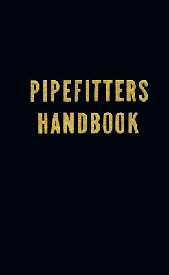 Pipefitters Handbook (Volume 1) by Forrest R. Lindsey | Goodreads