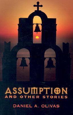 Assumption and Other Stories by Daniel A. Olivas | Goodreads