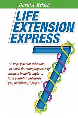 Life Extension Express: 7 Steps You Can Take Now, To Catch The Emerging ...