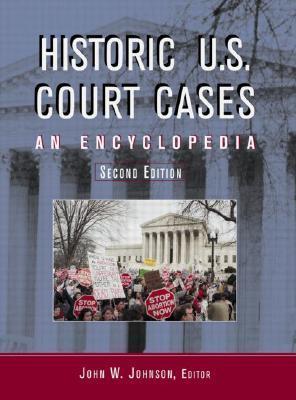 Historic U. S. Court Cases: An Encyclopedia (American Law and Society ...