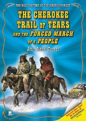 The Cherokee Trail of Tears And the Forced March of a People by John A ...