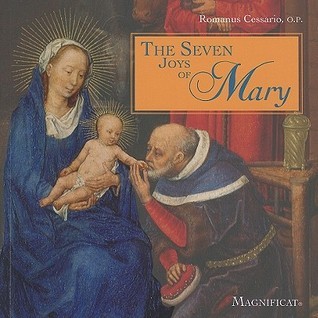 The Seven Joys of Mary by Romanus Cessario | Goodreads